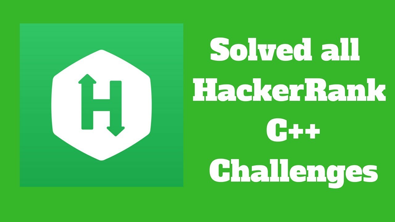 C++ CODING CHALLENGE: HACKERRANK PART 1