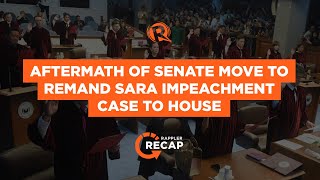 Rappler Recap: Aftermath of Senate move to remand Sara impeachment to House