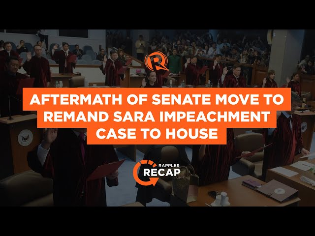 Rappler Recap: Aftermath of Senate move to remand Sara impeachment to House