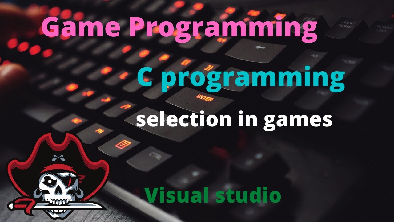 selection in games | C programming | Game Programming