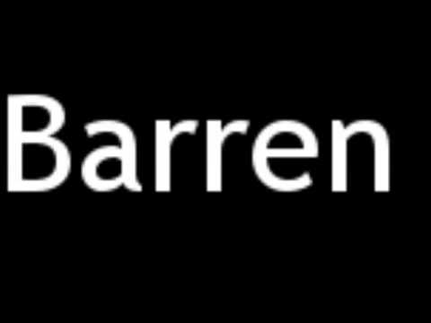 How to Pronounce Barren