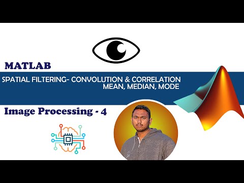 Spatial Filtering - Mean, Mode, Median | Digital Image Processing 4 | MATLAB
