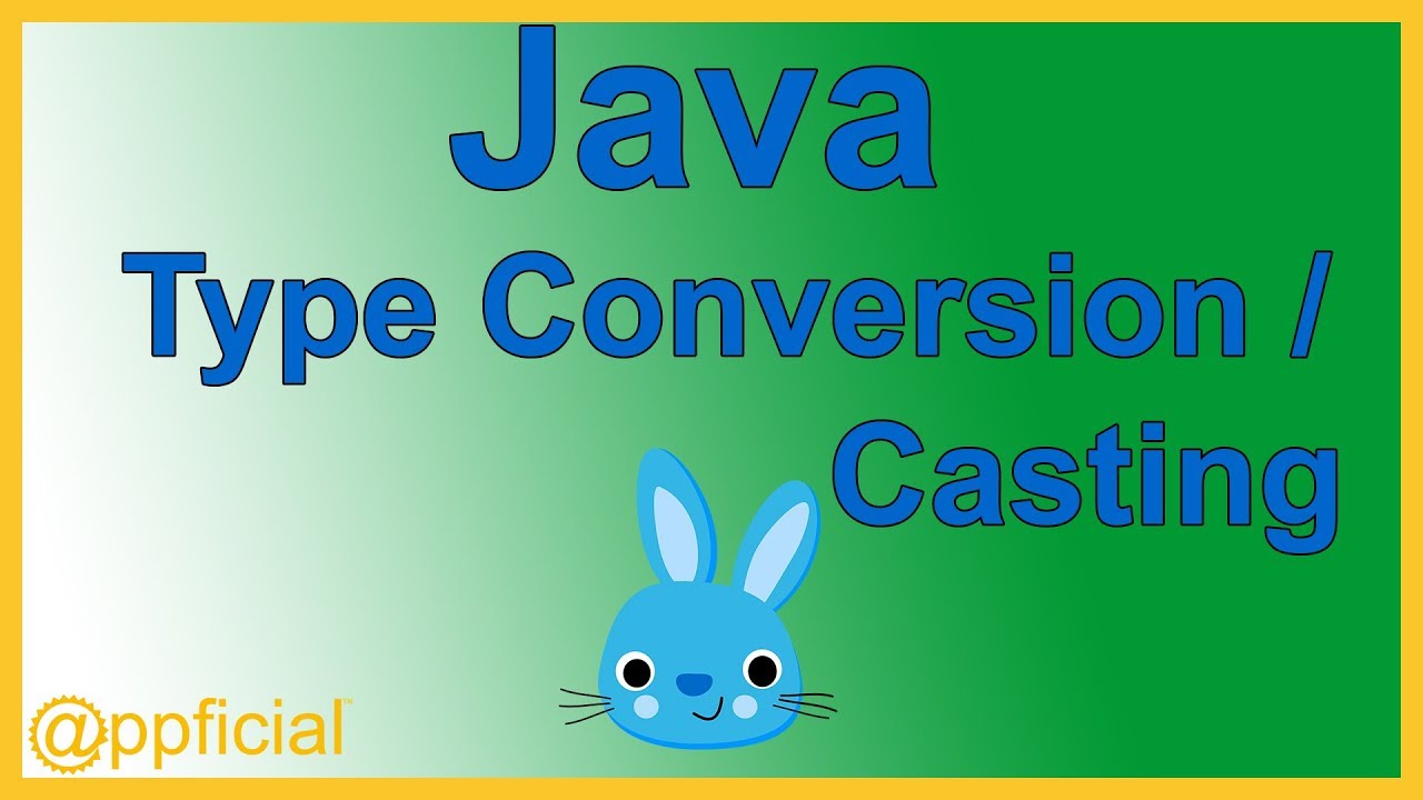 Java Type Conversions and Type Casting - int to double - double to int - Appficial
