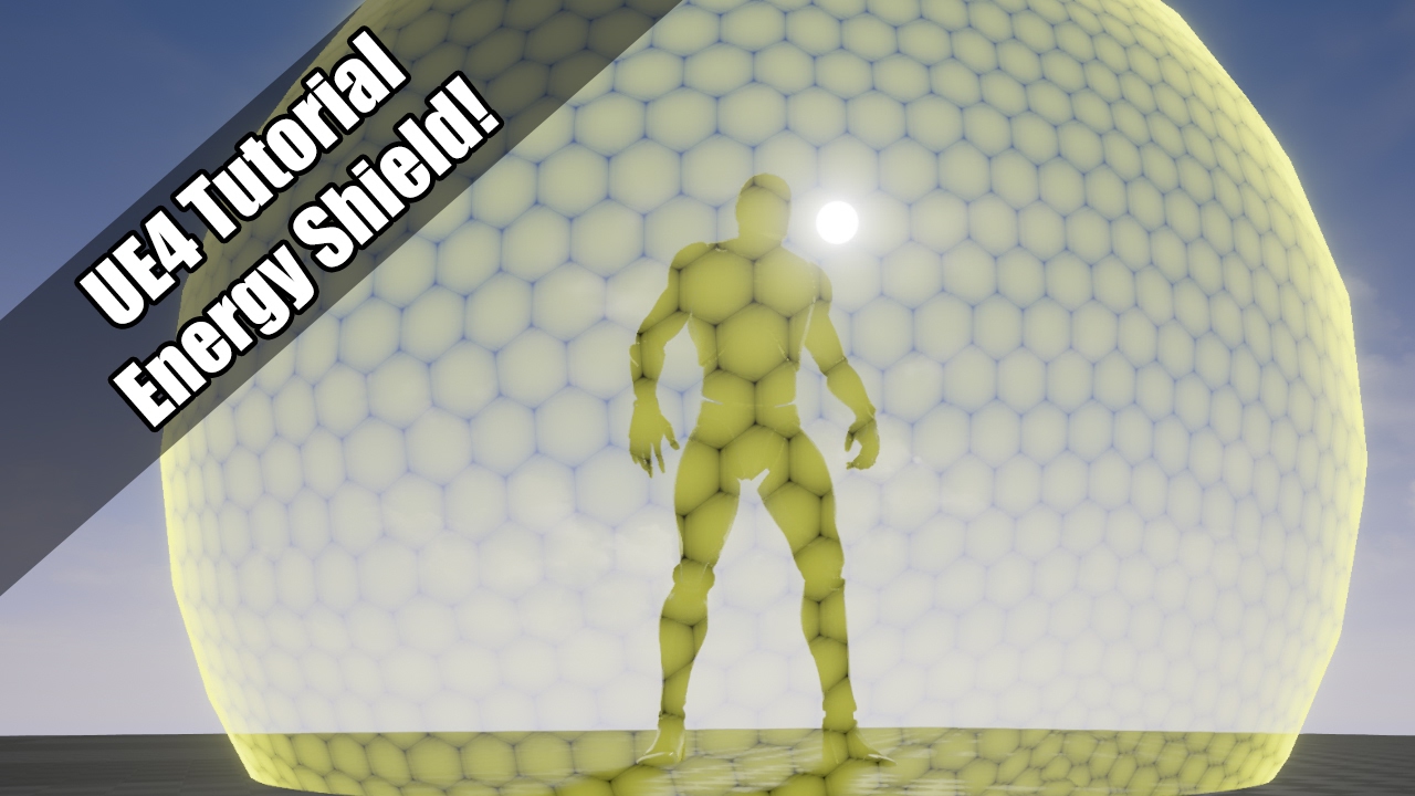 UE4 - Tutorial - Energy Shield (Request)