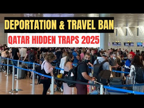 Deportation & travel ban Qatar : Reasons and Cases Explained to Avoid Hidden traps in 2025