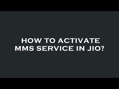 How to activate mms service in jio?