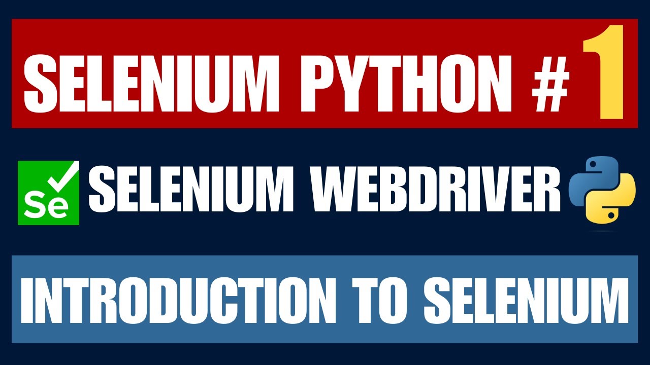 Selenium Python #1 | Introduction to Selenium