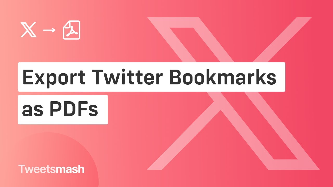 Export Your Twitter Bookmarks as PDFs with Tweetsmash!