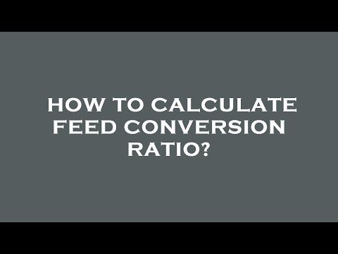 How to calculate feed conversion ratio?
