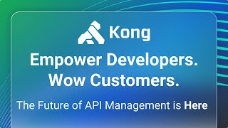 Why Kong? - Leader in API Management and Connectivity | Kong Inc.