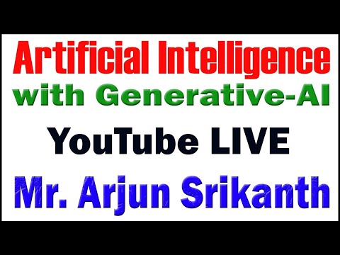 ARTIFICIAL INTELLIGENCE WITH GENERATIVE AI TUTORIALS BY Mr.ARJUN SRIKANTH