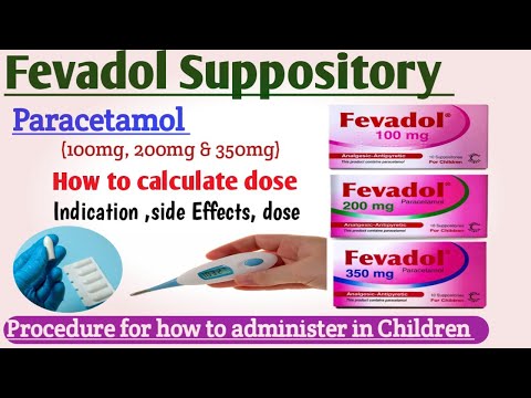 Fevadol ( Paracetamol) Suppository | Indication, Side Effects, Dose | How to administer to children