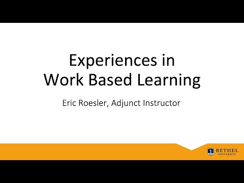 Experiences in Work Based Learning