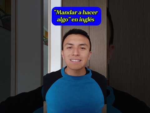 ¿Cómo se dice "Mandar a decir algo" en inglés? #ingles #verbos causativos #gramatica