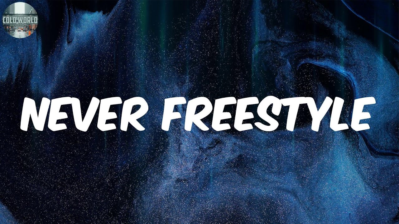 Never Freestyle (Lyrics) - Coast Contra