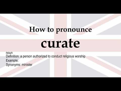 How to pronounce 'curate' + meaning