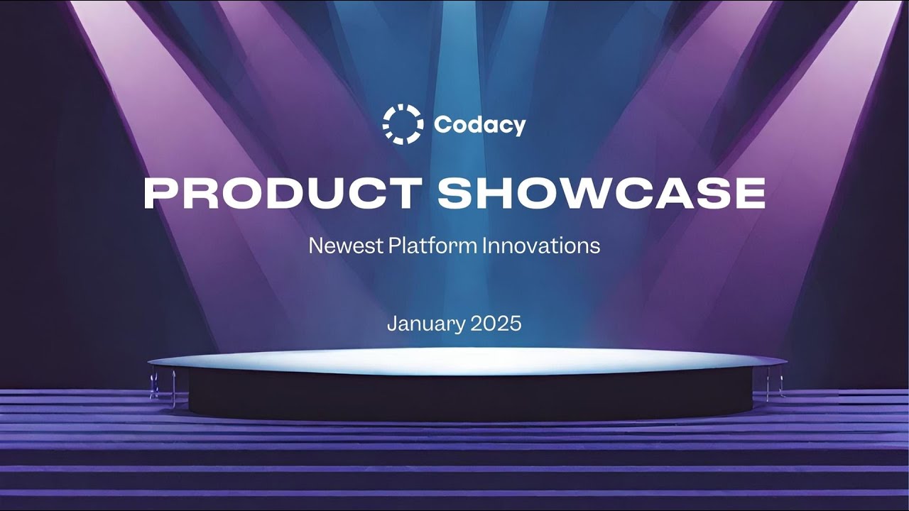 Codacy Product Showcase January 2025