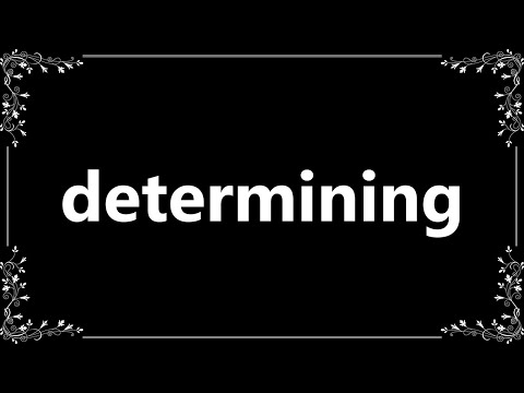 Determining - Meaning and How To Pronounce