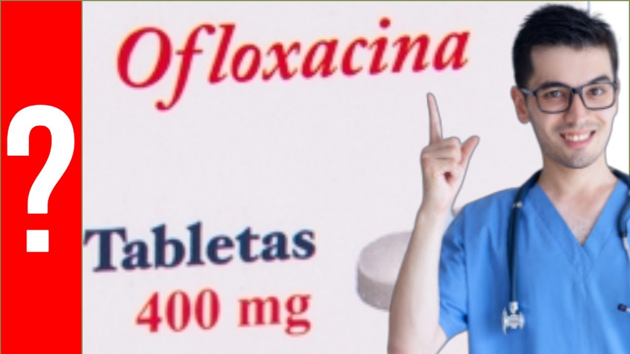 Ofloxacina para que sirve el ofloxacino | Y MAS!! 💊  infecciones, antibióticos