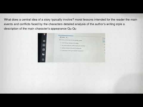 What does a central idea of a story typically involve? moral lessons intended for the reader the mai