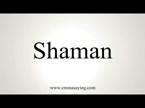 How To Pronounce Shaman