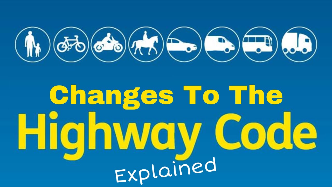 Changes To The Highway Code Explained