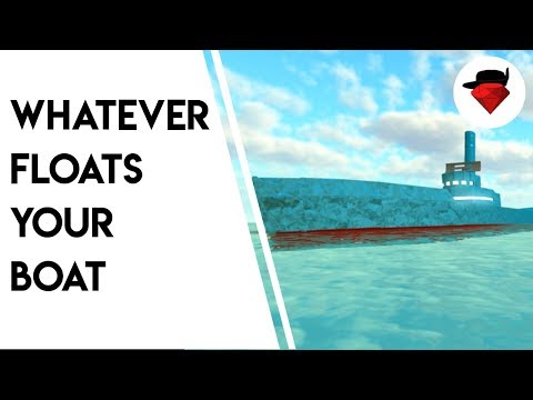 Building Boats and Getting Shot At | Whatever Floats Your Boat [ROBLOX]