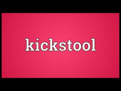 Kickstool Meaning