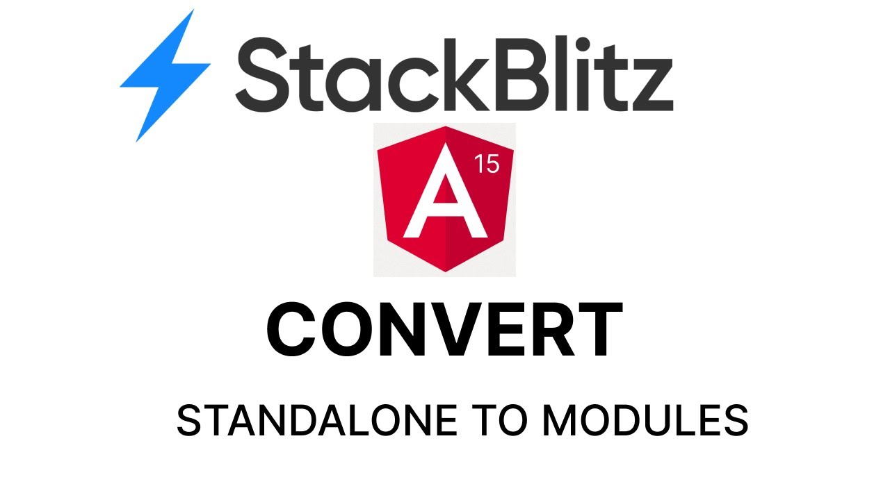 Stackblitz! Convert Angular 15 Standalone to Module