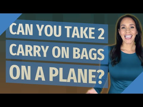 Can you take 2 carry on bags on a plane?