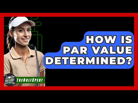 How Is Par Value Determined? - The Golf Xpert