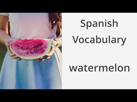 How to say "Watermelon" in Spanish