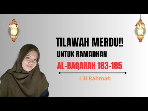 Tilawah Merdu !! 4 Irama (Q.S Al-Baqarah Ayat 183-185, Ayat Ramadhan) - Lili Rahmah. #viral #puasa