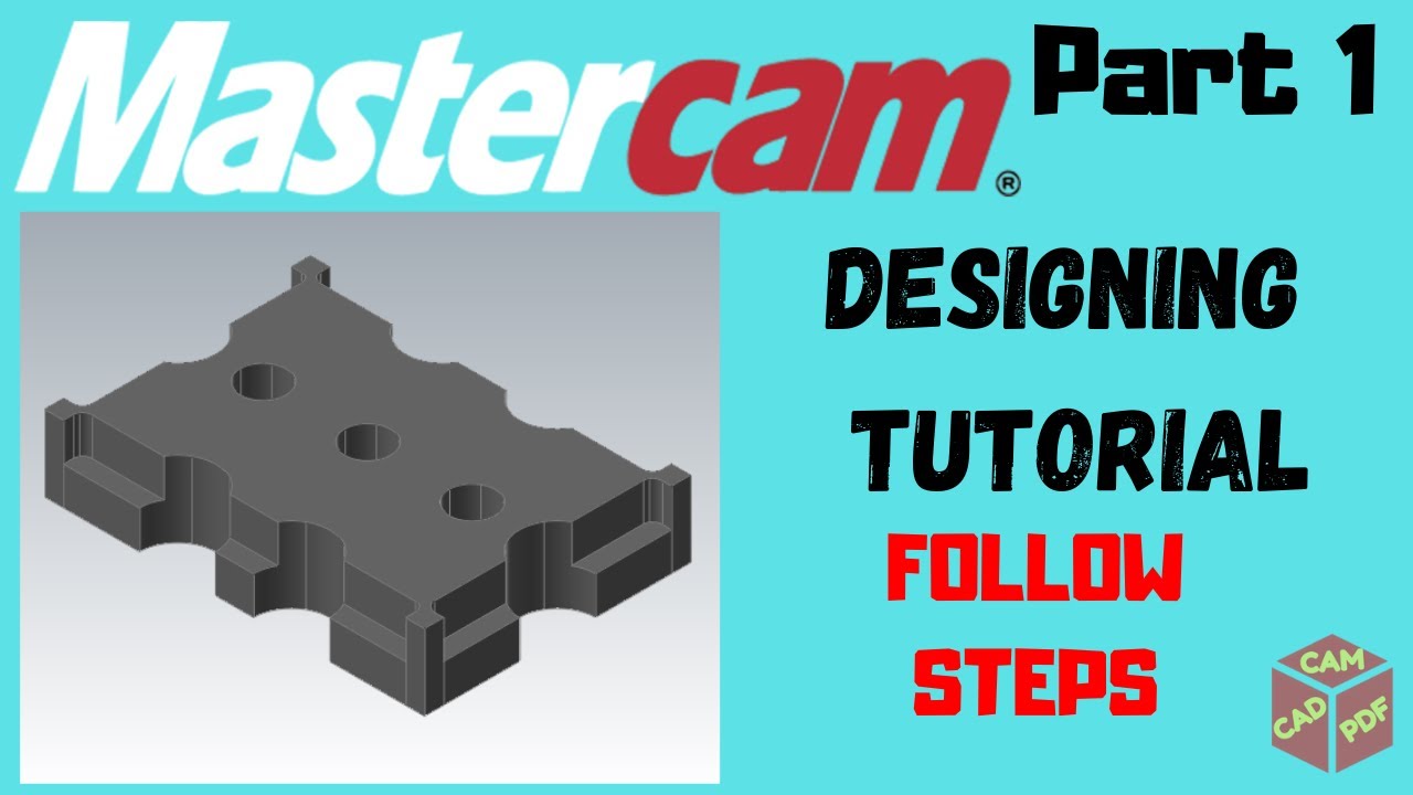 Mastercam Mill Designing Tutorial 2020 Beginners