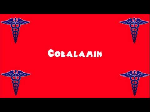 Pronounce Medical Words ― Cobalamin