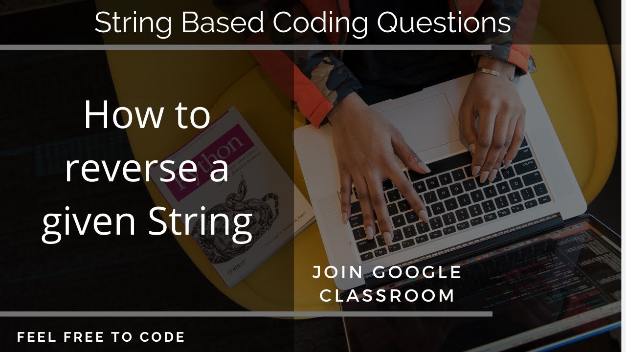 #1 Reverse A Given String - Part 1