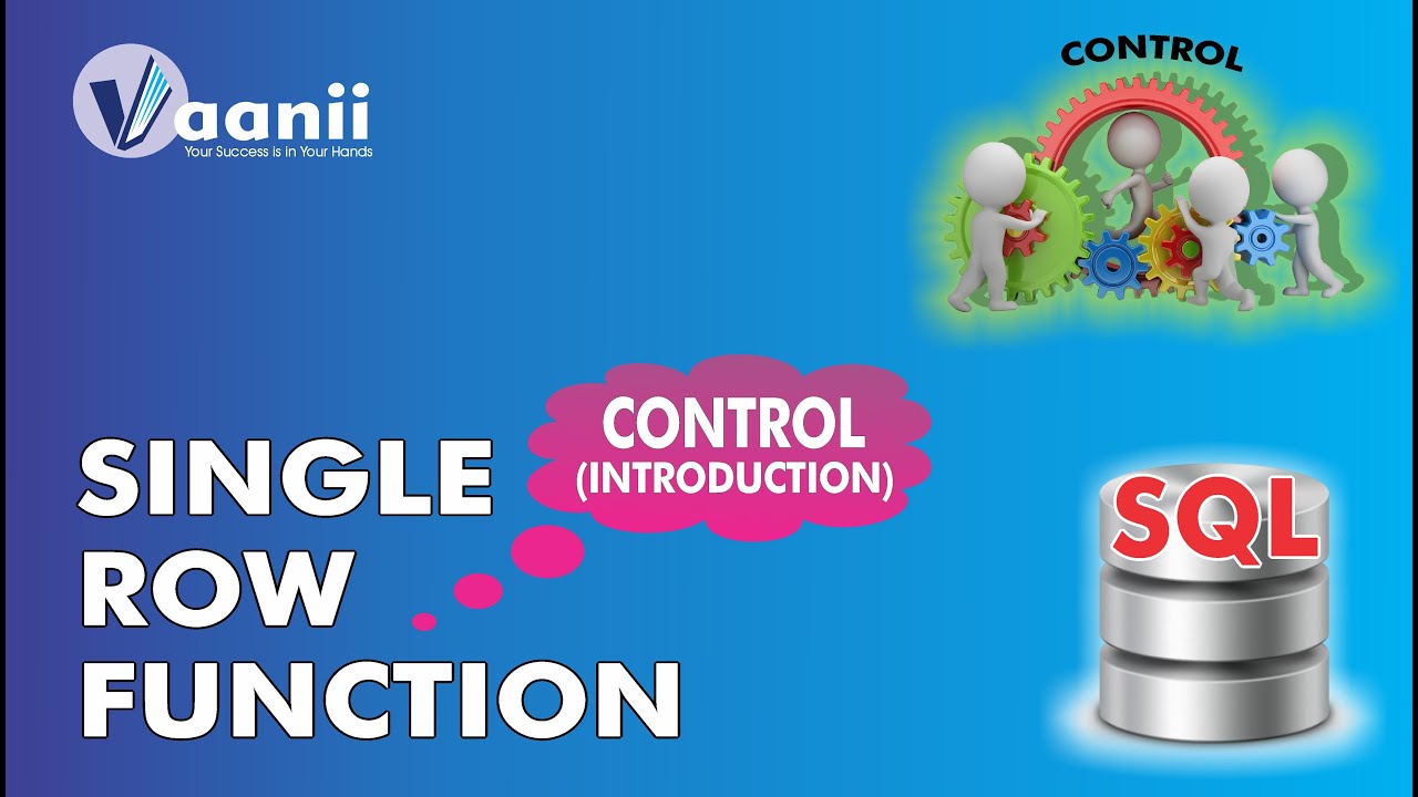SQL Journey 12: Single Row Function (SQL: CONTROL Introduction)