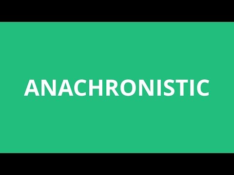 How To Pronounce Anachronistic - Pronunciation Academy