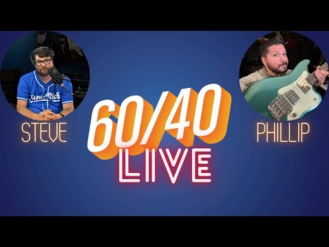 60/40 Live with Phillip and Steve! – 60 Cycle Hum