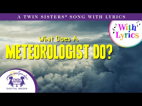 What Does A Meteorologist Do?   A Twin Sisters® Song with Lyrics!