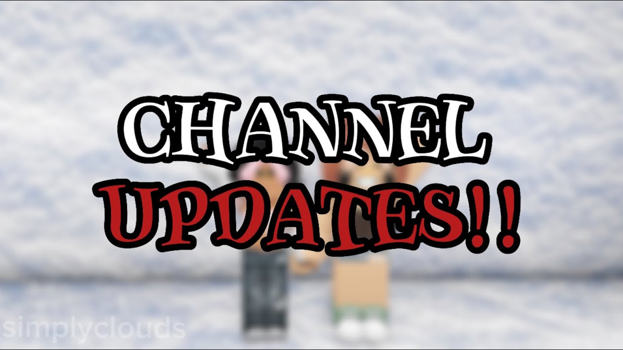 CHANNEL REVAMP/UPDATES! All new channel updates you need to know | simplyclouds