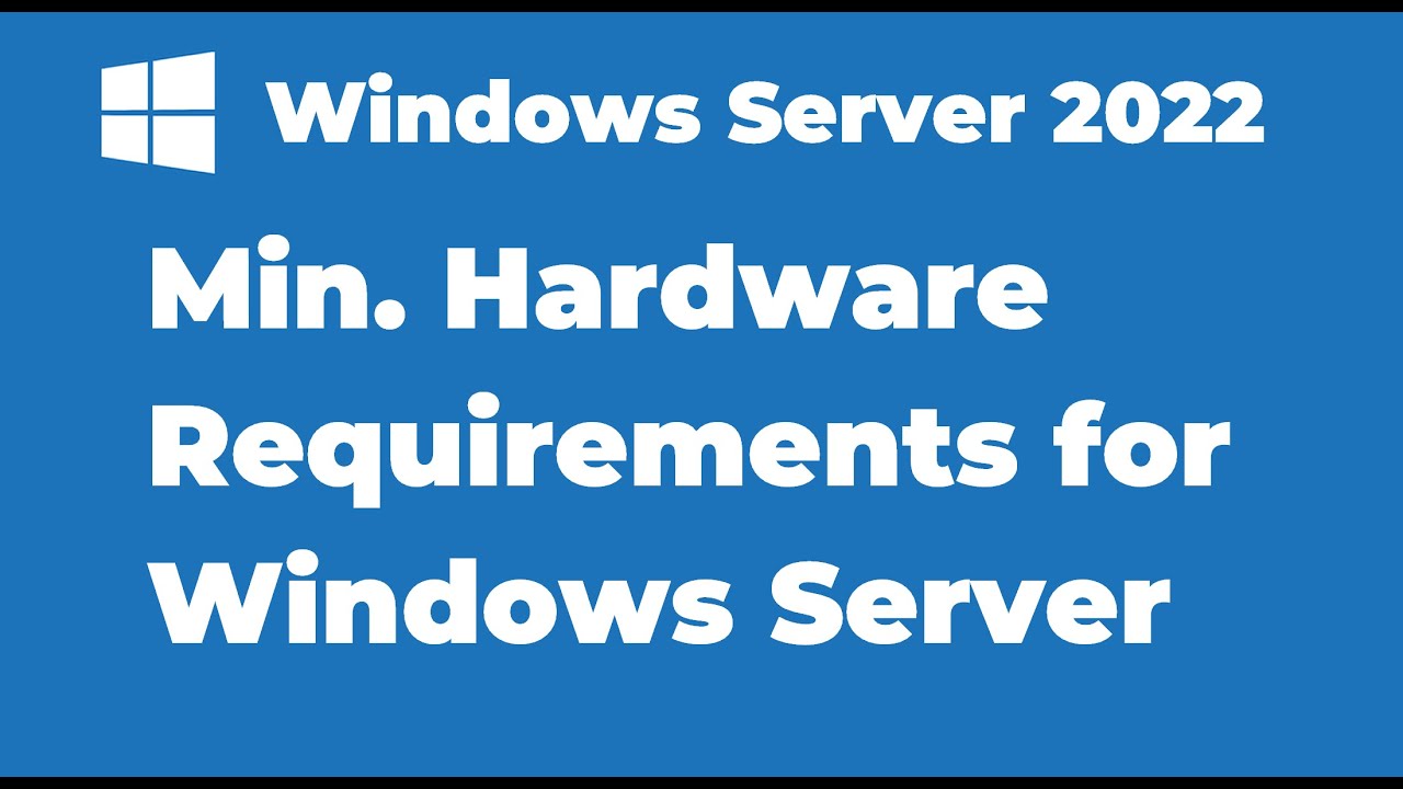 3. Hardware Requirements for Windows Server 2022