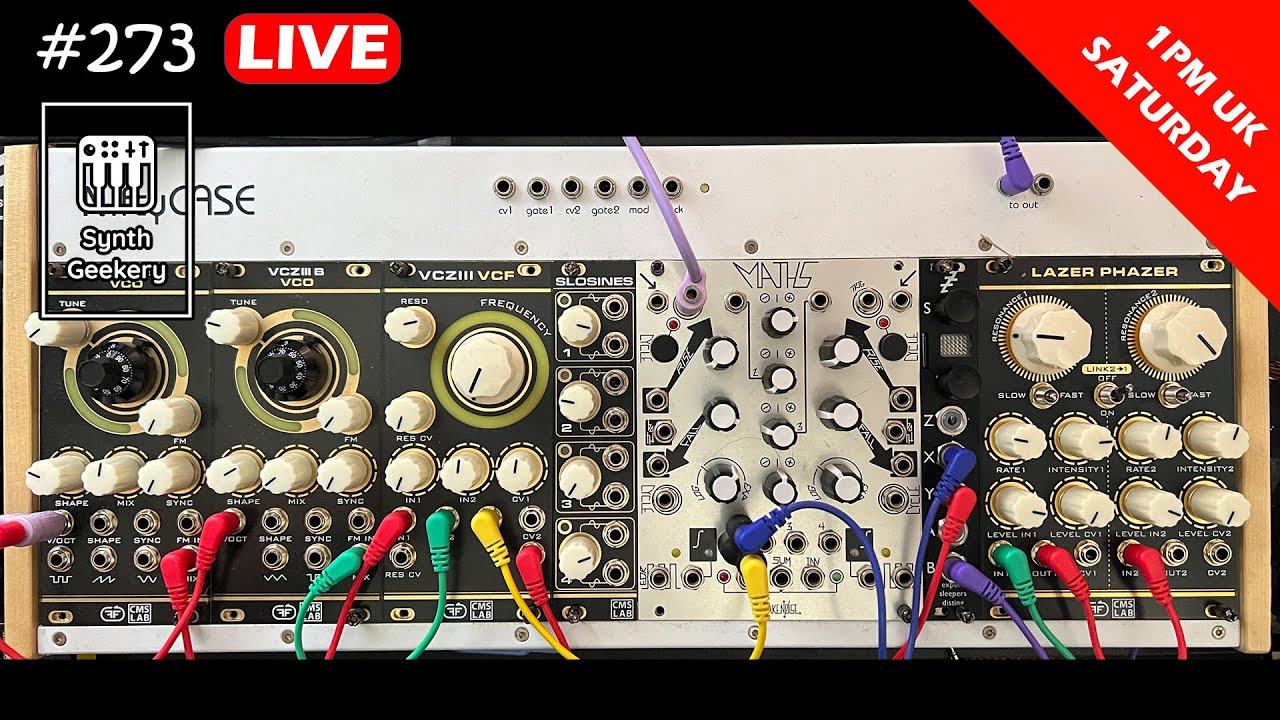 Synth Geekery 273 - Feedback Modules VCZIII VCF & Lazer Phazer