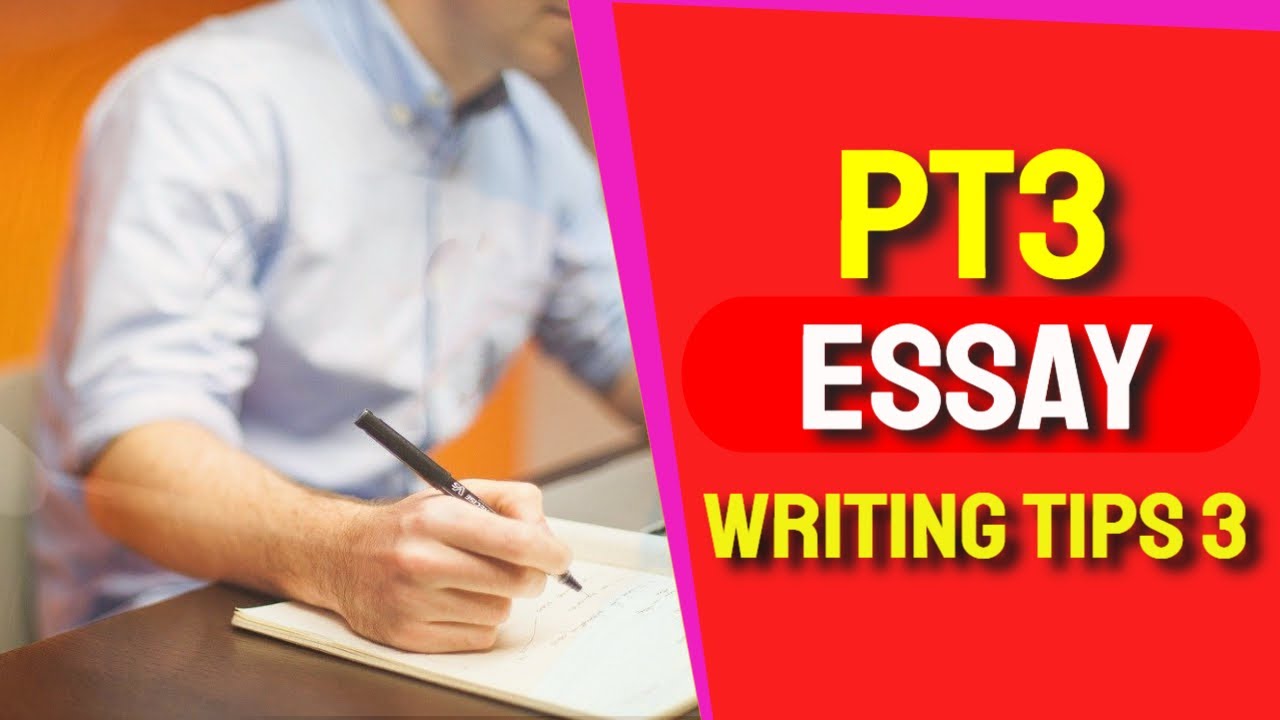 PT3-ESSAY WRITING TIPS(PT3)