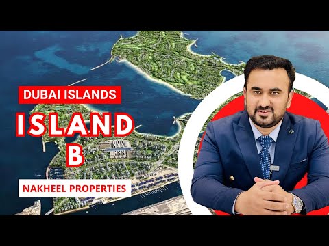 Key Facts about Island B of Dubai Island by Nakheel Properties