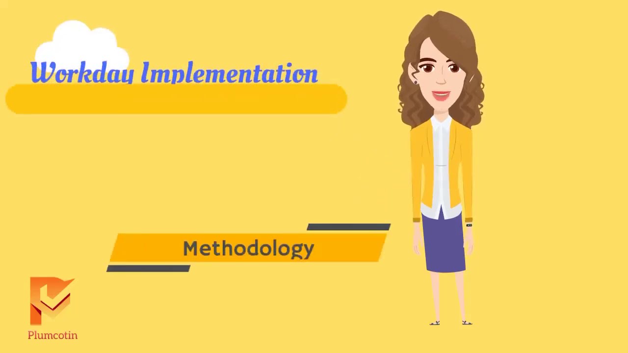 Workday Methodology -Your Way Approach  -For implementing workday for Large Enterprise customers.
