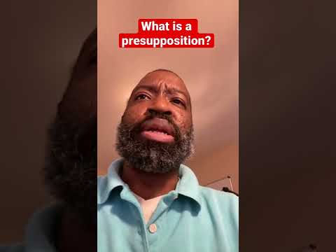 What is a presupposition? #shorts #presuppositions #gregbahnsen