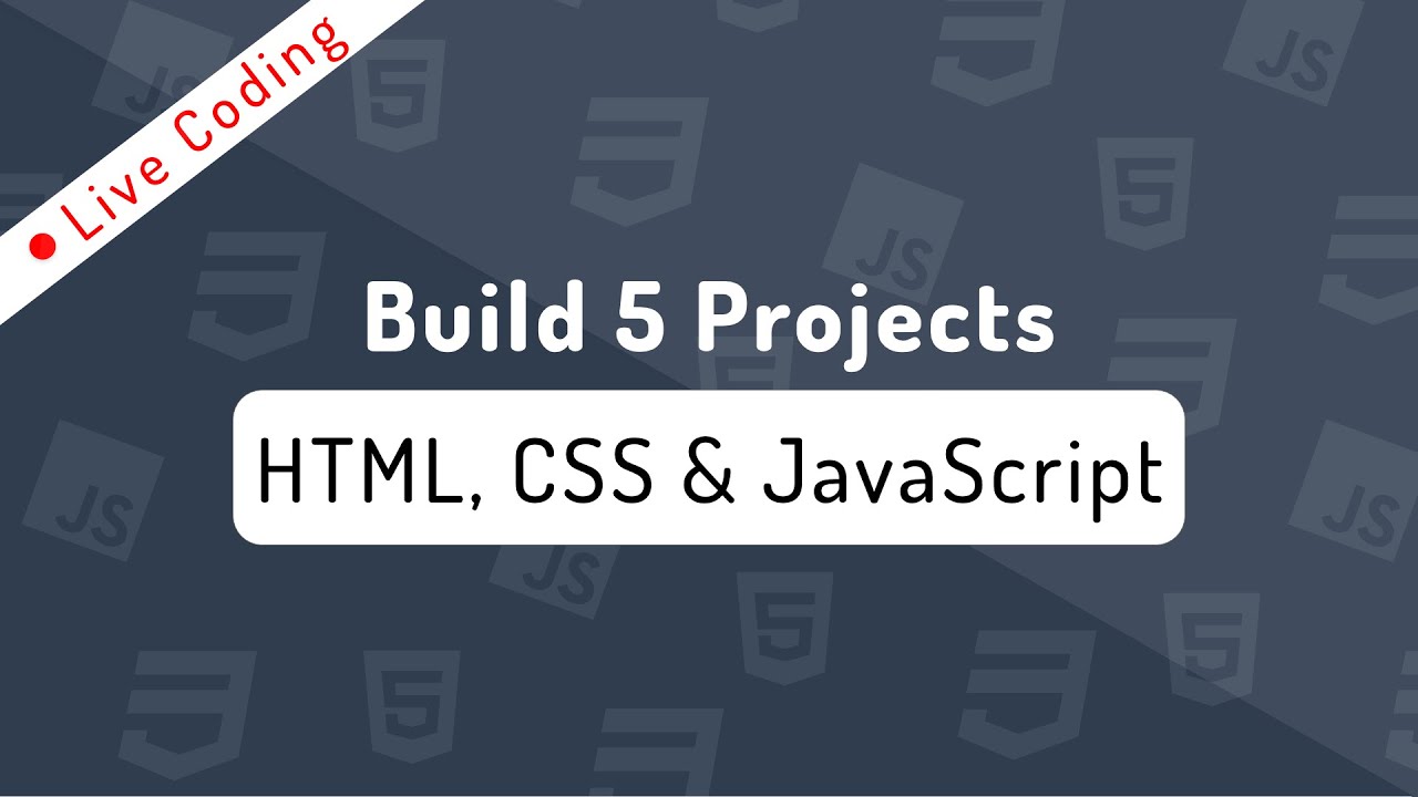 Build 5 Projects | HTML, CSS & Javascript (Part 1/2)