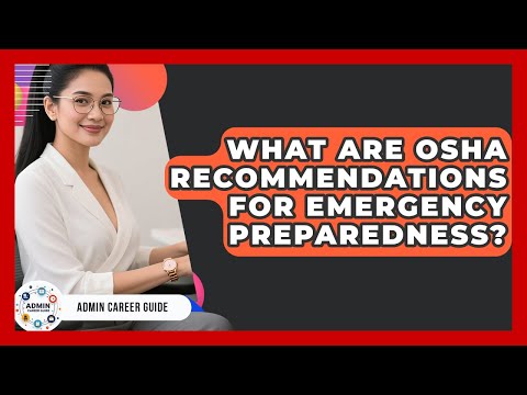 What Are OSHA Recommendations For Emergency Preparedness? - Admin Career Guide