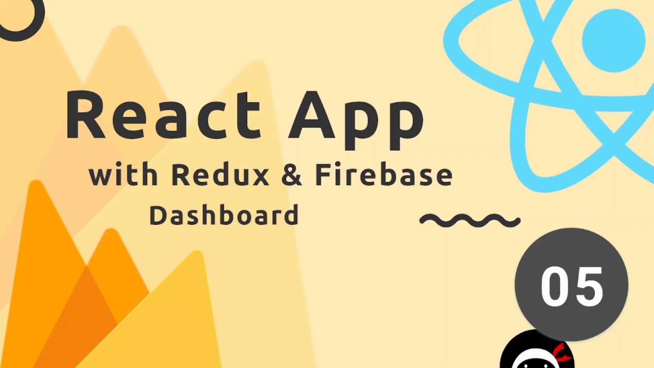 React, Redux & Firebase App Tutorial #5 - Dashboard Component